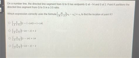 Solved On A Number Line The Directed Line Segment From Q To S Has