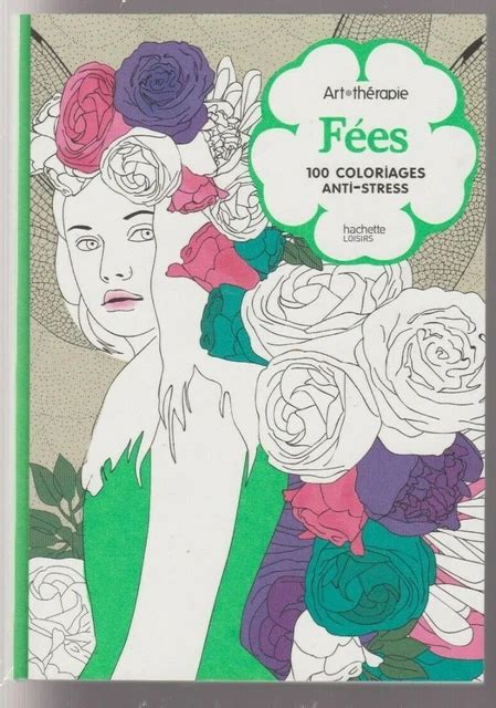 Art Therapie Fees Coloriages Anti Stress Coloriage Hachette F E Eur Picclick Fr