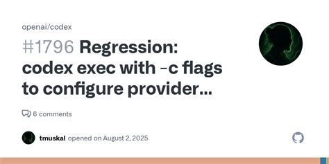 Regression Codex Exec With C Flags To Configure Provider And Settings For Azure No Longer Work
