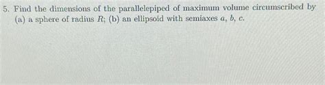 Solved Find The Dimensions Of The Parallelepiped Of Maximum Chegg