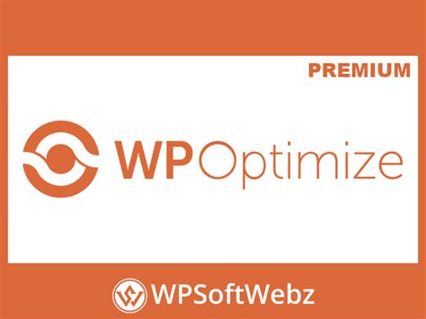 Wp Optimize Premium Wordpress Performance Plugin Latest Version