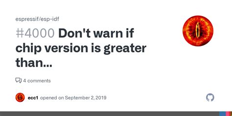Don T Warn If Chip Version Is Greater Than CONFIG ESP REV MIN IDFGH Issue