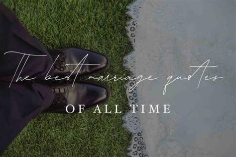 The Best Marriage Quotes Of All Time Keep Inspiring Me