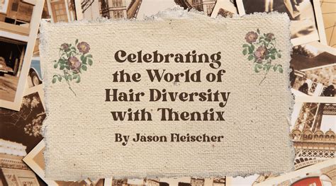 Celebrating The World Of Hair Diversity With Thentix