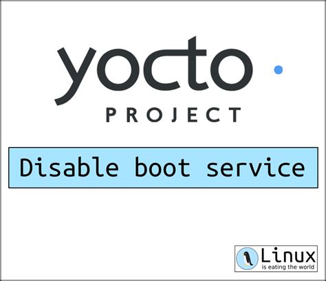 Yocto How To Disable Service On Boot By Kosta Zertsekel Medium