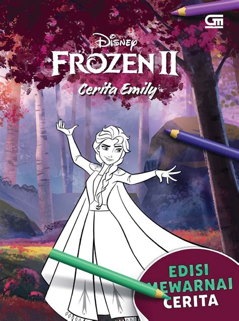 Jual Buku Frozen Ii Cerita Emily Edisi Mewarnai Cerita Karya The Walt Disney Company South