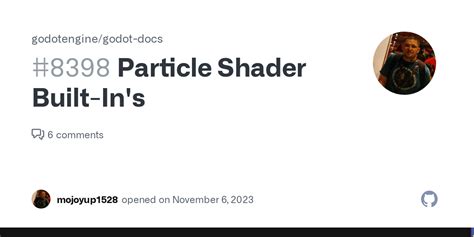 Particle Shader Built Ins · Issue 8398 · Godotenginegodot Docs · Github