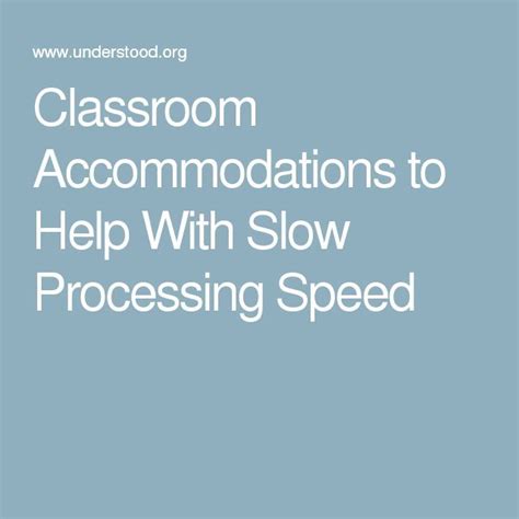 Classroom Accommodations For Slow Processing Speed Classroom Accommodation Processing Speed