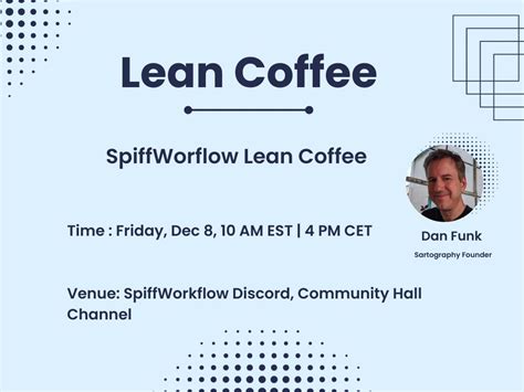 Spiffworkflow On Linkedin 🎉 Lean Coffee On Spiffworkflow Your Voice