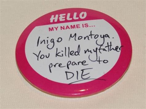 My Name Is Inigo Montoya You Killed My Father By Msunflower