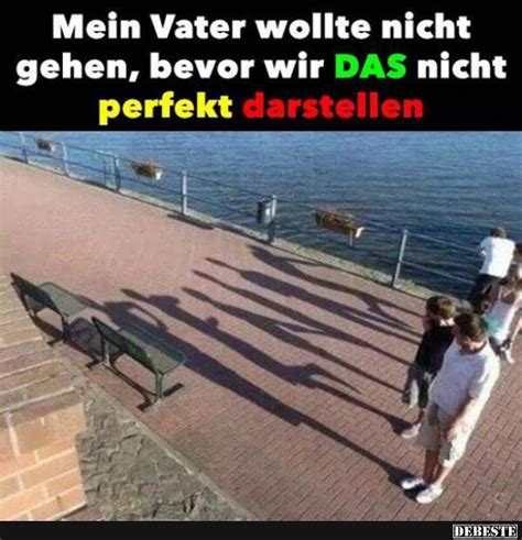 Mein Vater Wollte Nicht Gehen Bevor Wir Das Nicht Perfekt Darstellen