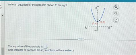 Solved Write An Equation For The Parabola Shown To The Chegg Com