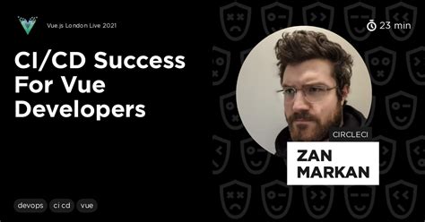 Cicd Success For Vue Developers By Zan Markan Video Recording