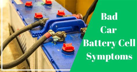 Bad Cell In Car Battery Symptoms Detecting And Dealing With Common Signs