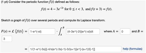solved 1 pt consider the periodic function f t defined as