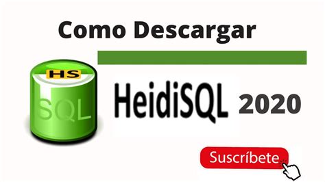 Cómo instalar HeidiSQL en Windows 10 2020 YouTube