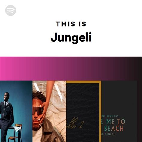 This Is Jungeli Playlist By Spotify Spotify