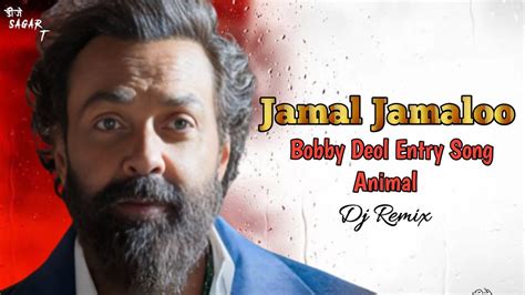 Animal Jamal Jamalo Tapori Mix Dj Sagar Remix Bobby Deol Entry