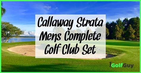 Callaway Strata Mens Complete Golf Club Set Review