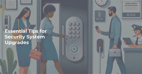 Essential Tips For Security System Upgrades