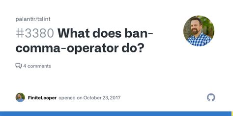 what does ban comma operator do · issue 3380 · palantir tslint · github