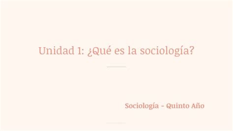 Unidad 1 Sociología