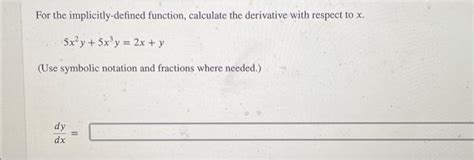 Solved For The Implicitly Defined Function Calculate The