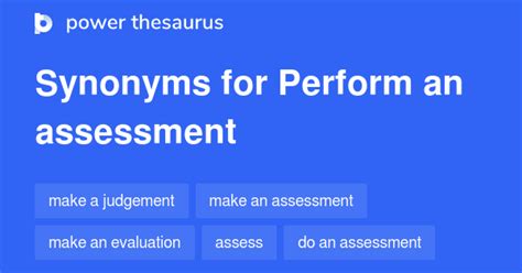 Perform An Assessment Synonyms 54 Similar Words And Phrases