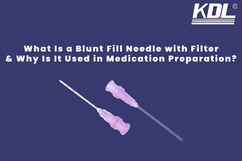 Blunt Fill Needle With Filter What You Need To Know