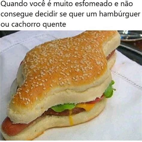 Quando você é muito esfomeado e não consegue decidir se quer um