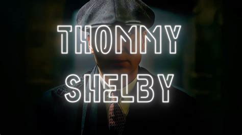 THOMAS SHELBY EDIT YouTube
