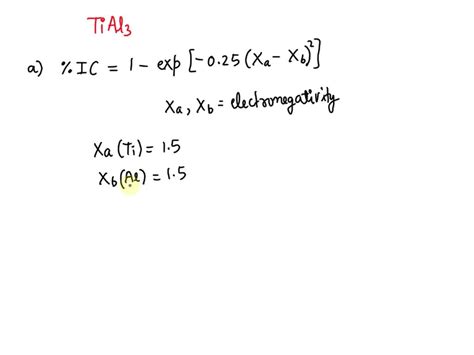 A Calculate The Ic Of The Interatomic Bond For The Intermetallic