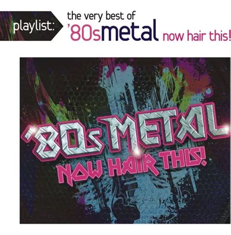 Cd Lista De Reprodução O Melhor Do Metal Dos Anos 80 Now
