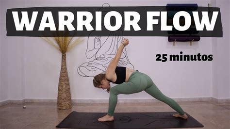 WARRIOR YOGA FLOW Nivel Intermedio YouTube