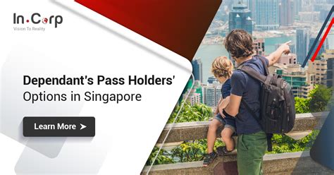 Dependants Pass Holders Options In Singapore