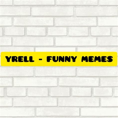 Yrell Funny Memes Youtube