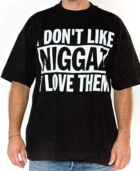 T Shirt I Dont Like Niggaz I Love Them Größe Xl Schwarz Baumwolle Siebdruck Original Aus Den
