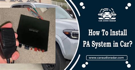 How To Install PA System In Car A Step By Step Guide