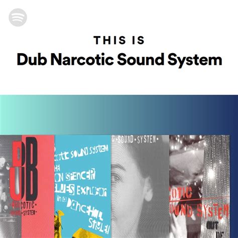 This Is Dub Narcotic Sound System Playlist By Spotify Spotify
