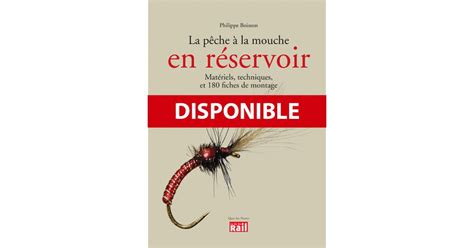 La pêche à la mouche en réservoir le nouveau livre de Philippe Boisson