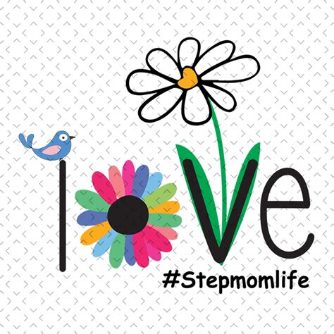 Love Step Mom Life Svg Files For Silhouette Files For Cric Inspire