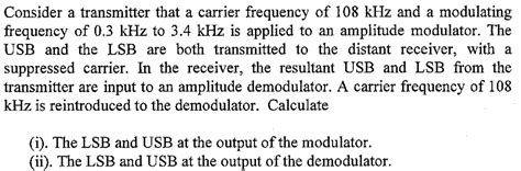 Solved Consider A Transmitter That A Carrier Frequency Of