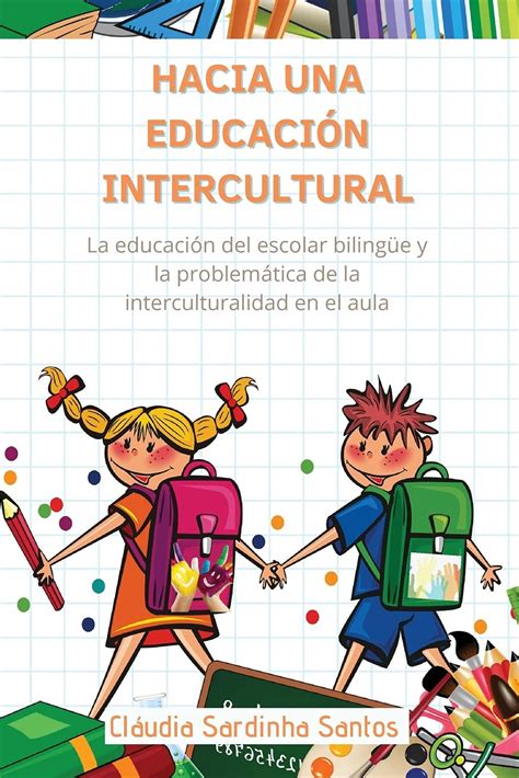 Buy Hacia Una Educación Intercultural La Educación Del Escolar