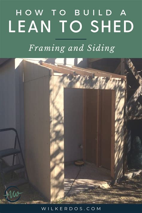 Building A Lean To Shed Framing And Siding Artofit