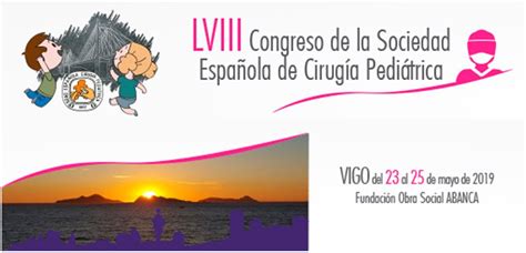 Lviii Congreso De La Sociedad Española De Cirugía Pediátrica