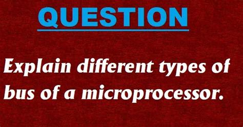 Explain Different Types Of Bus Of A Microprocessor Mmr Cse