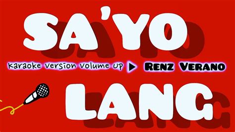 SA YO LANG By Renz Verano Karaoke Version Volume Up Karaoke