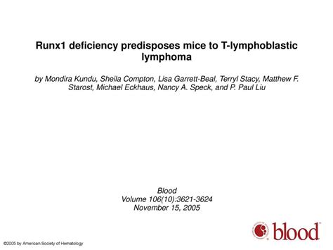 Runx1 Deficiency Predisposes Mice To T Lymphoblastic Lymphoma Ppt