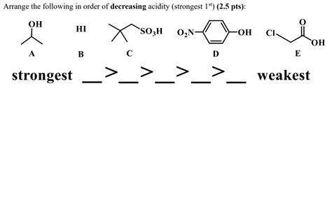 [solved] Arrange The Following In Order Of Decreasing Aci
