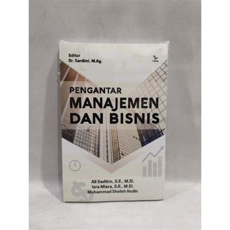 Jual BUKU PENGANTAR MANAJEMEN DAN BISNIS Ali Sadikin Shopee Indonesia